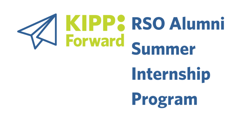 2022 KIPP RSO Alumni Summer Internship Program | Deadline 5/11 | KIPP ...